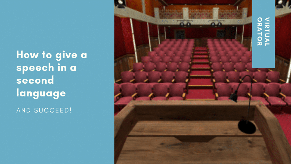How to give a speech in a second language - Virtual Orator