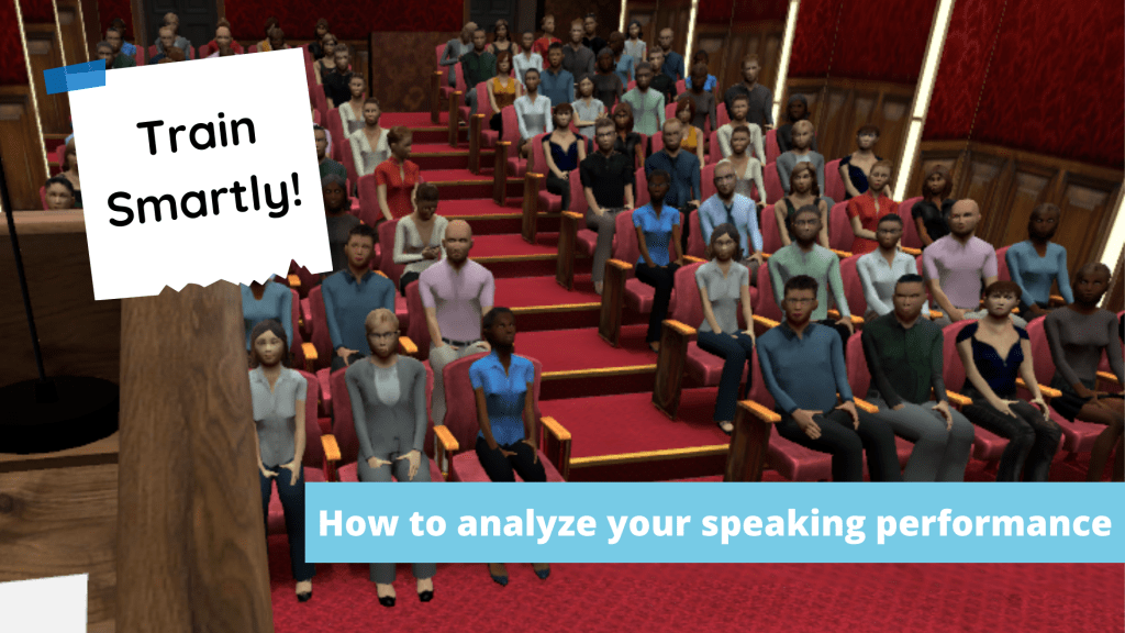 How to analyze your speaking performance - Part II - Virtual Orator