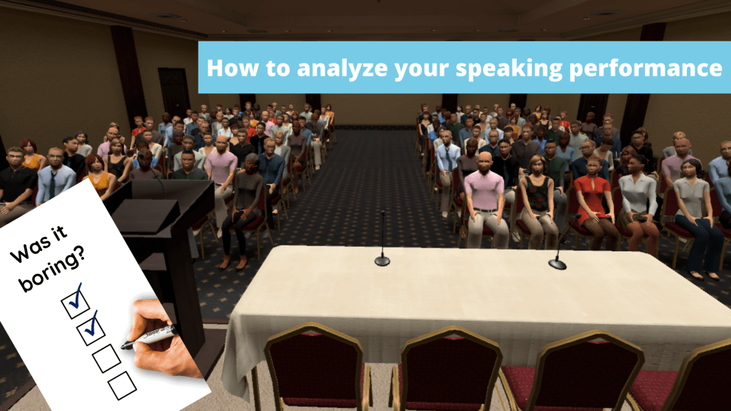 How to analyze your speaking performance - Part I - Virtual Orator